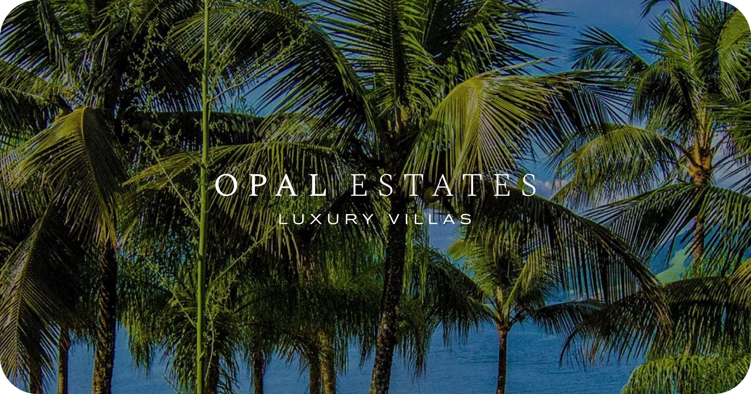 Opal Estates | Luxury Villas